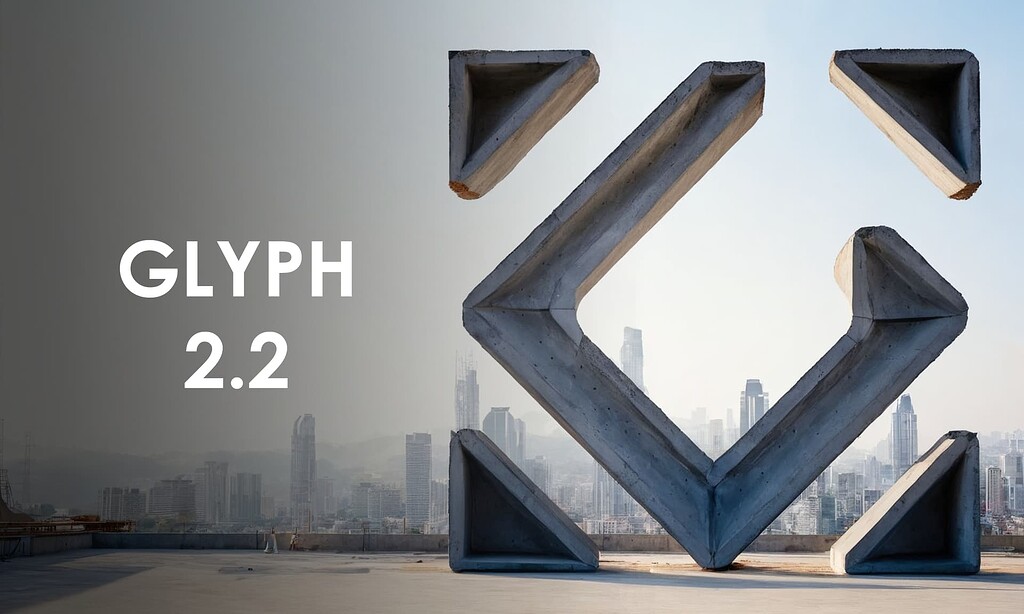 Glyph - Release - 2.2 - Glyph - EvolveLAB Forum